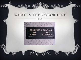The Color Line | PPTX