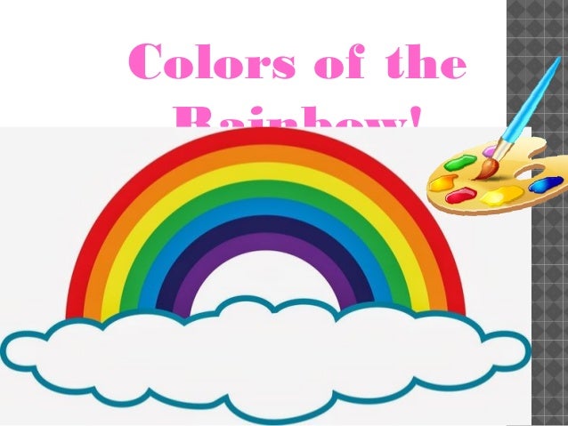 The colors of the rainbow