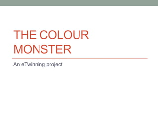 The colour monster project | PPTX