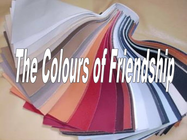 The Colours of Friendship | PPT