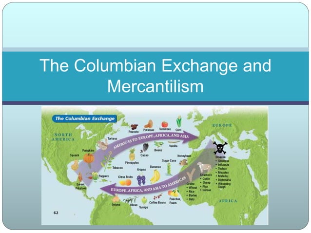 The columbian exchange and mercantilism | PPT