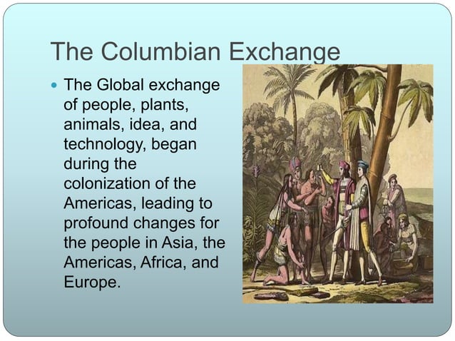 The columbian exchange and mercantilism | PPT