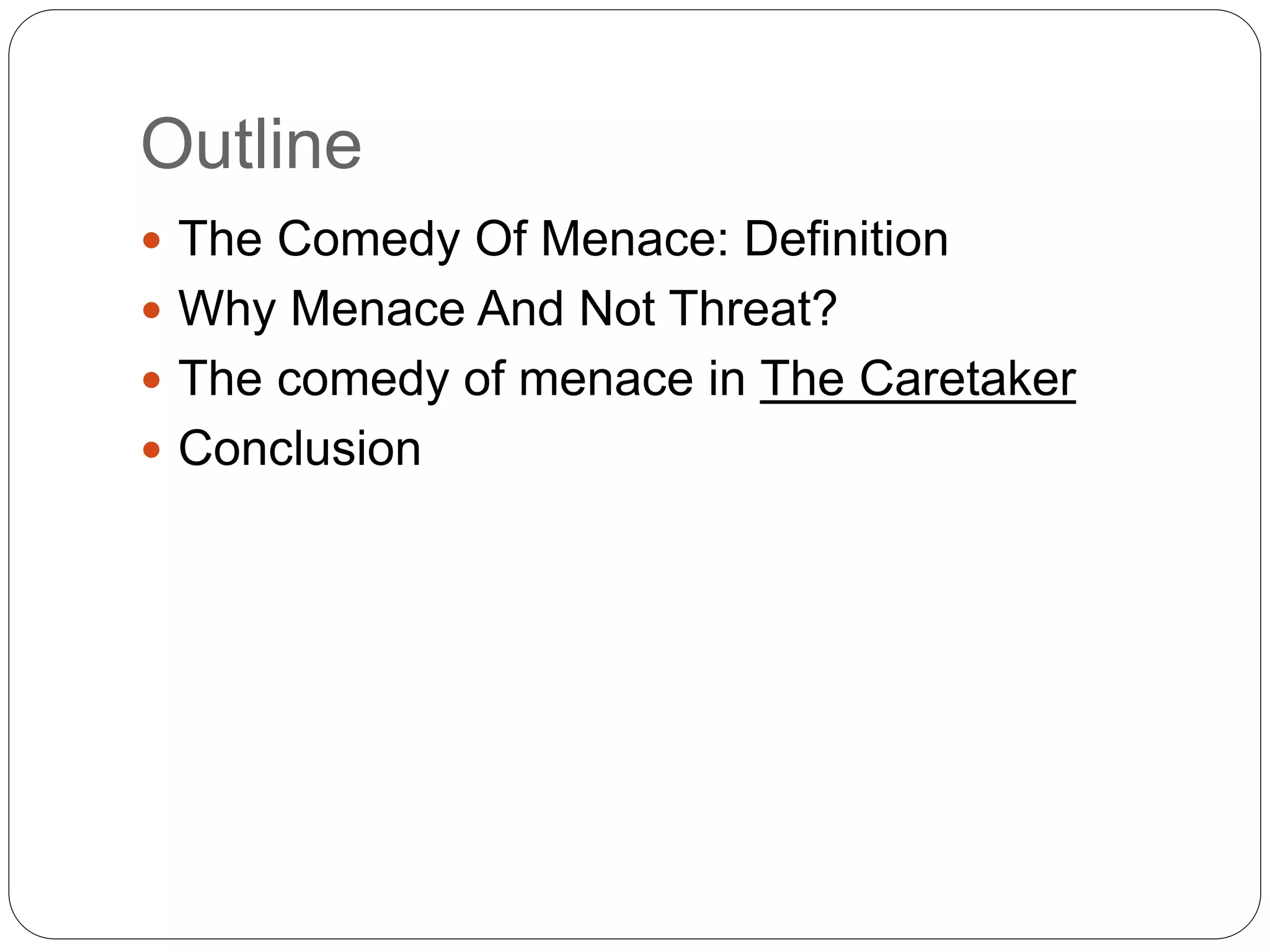 The comedy of menace | PPTX