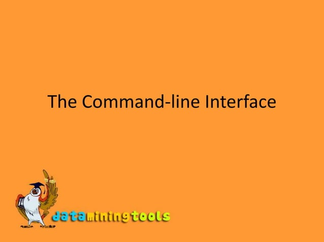 Weka The Command Line Interface Ppt