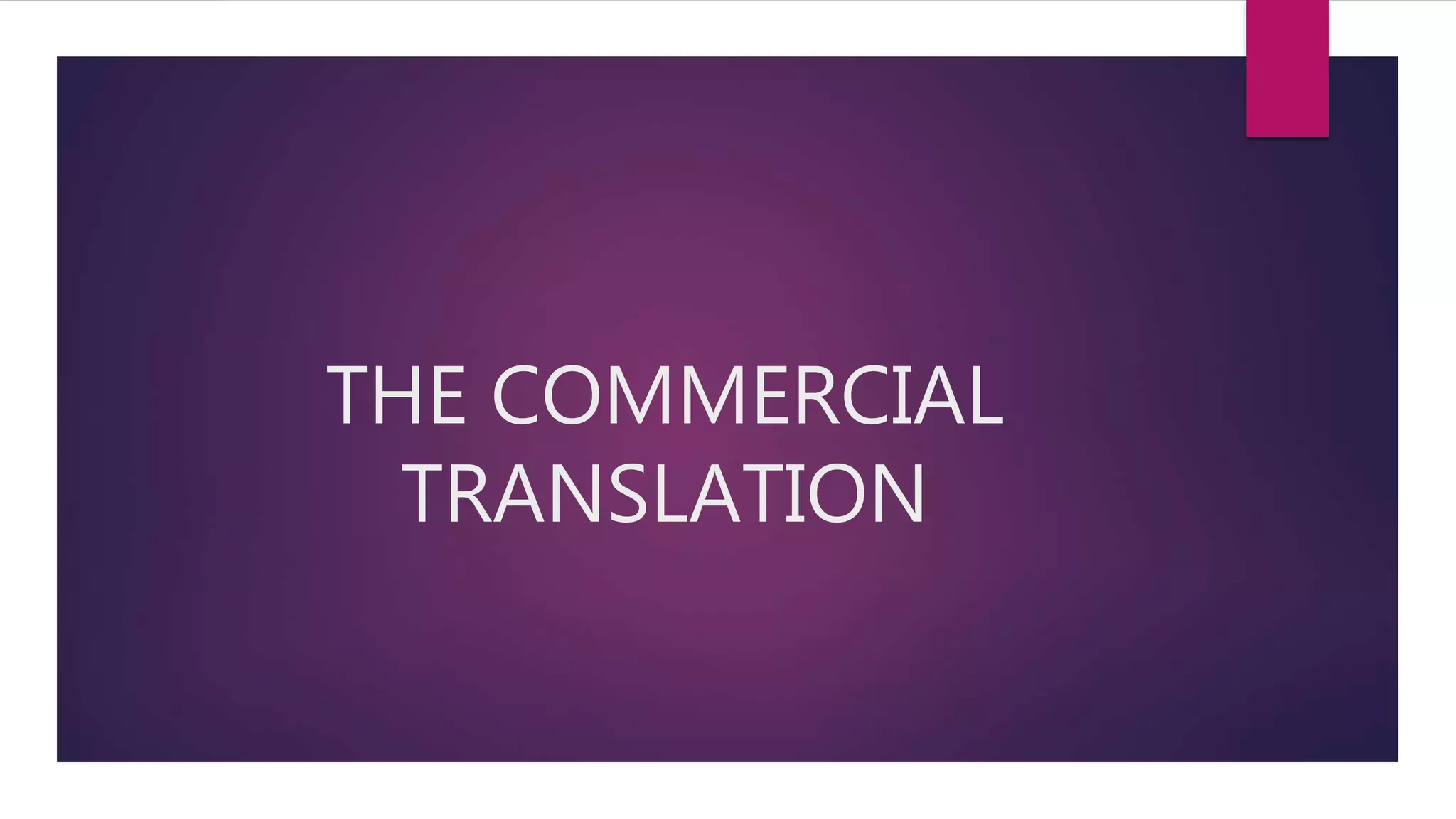 The Commercial Translation | PPTX