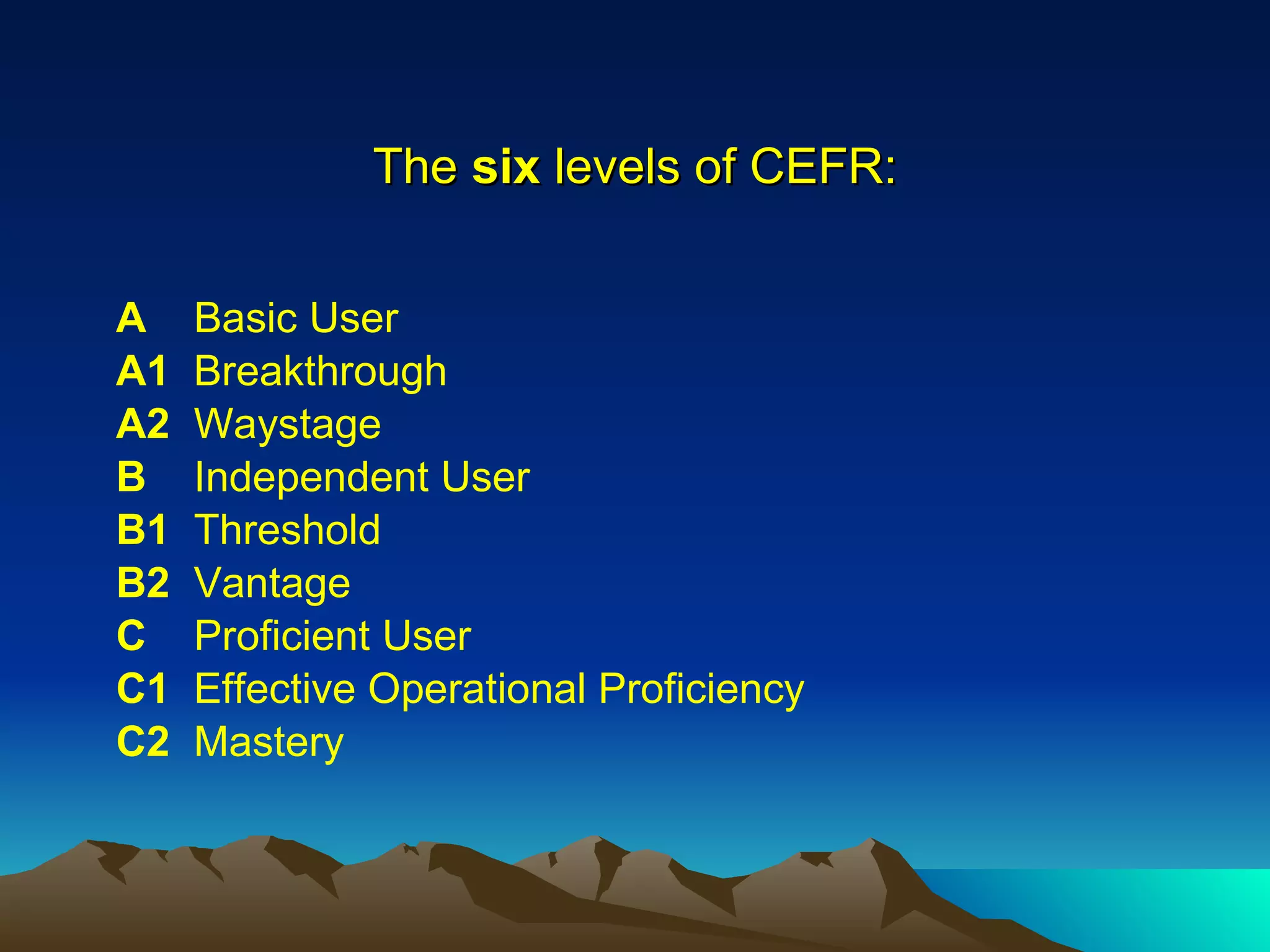The common european framework of reference for languages | PPT