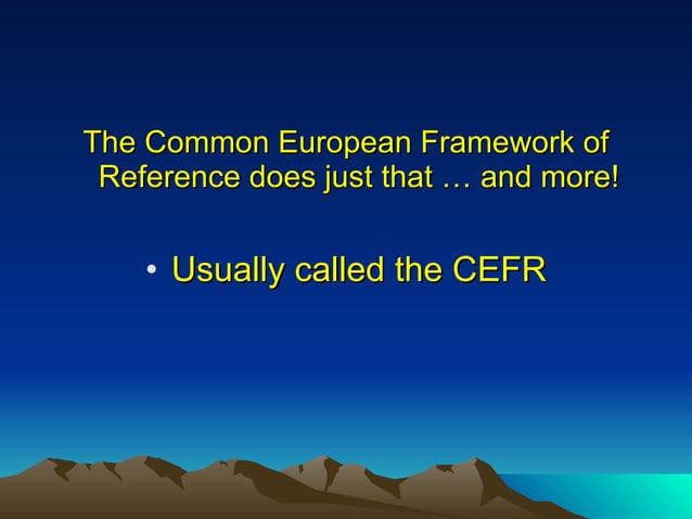 The common european framework of reference for languages | PPT