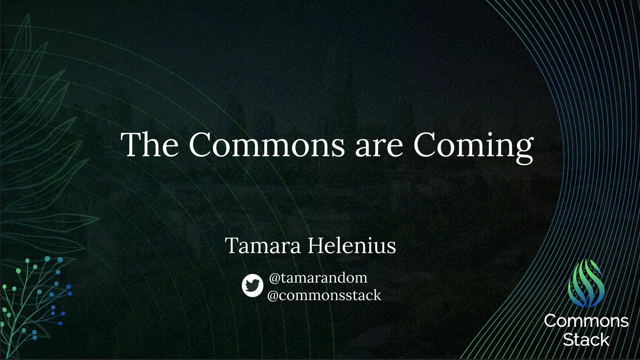 Tamara Helenius: The Commons are Coming | PPT