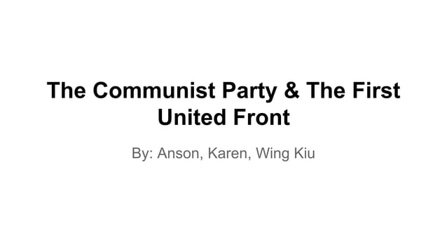 The Communist Party and the First United Front | PPTX | Politics