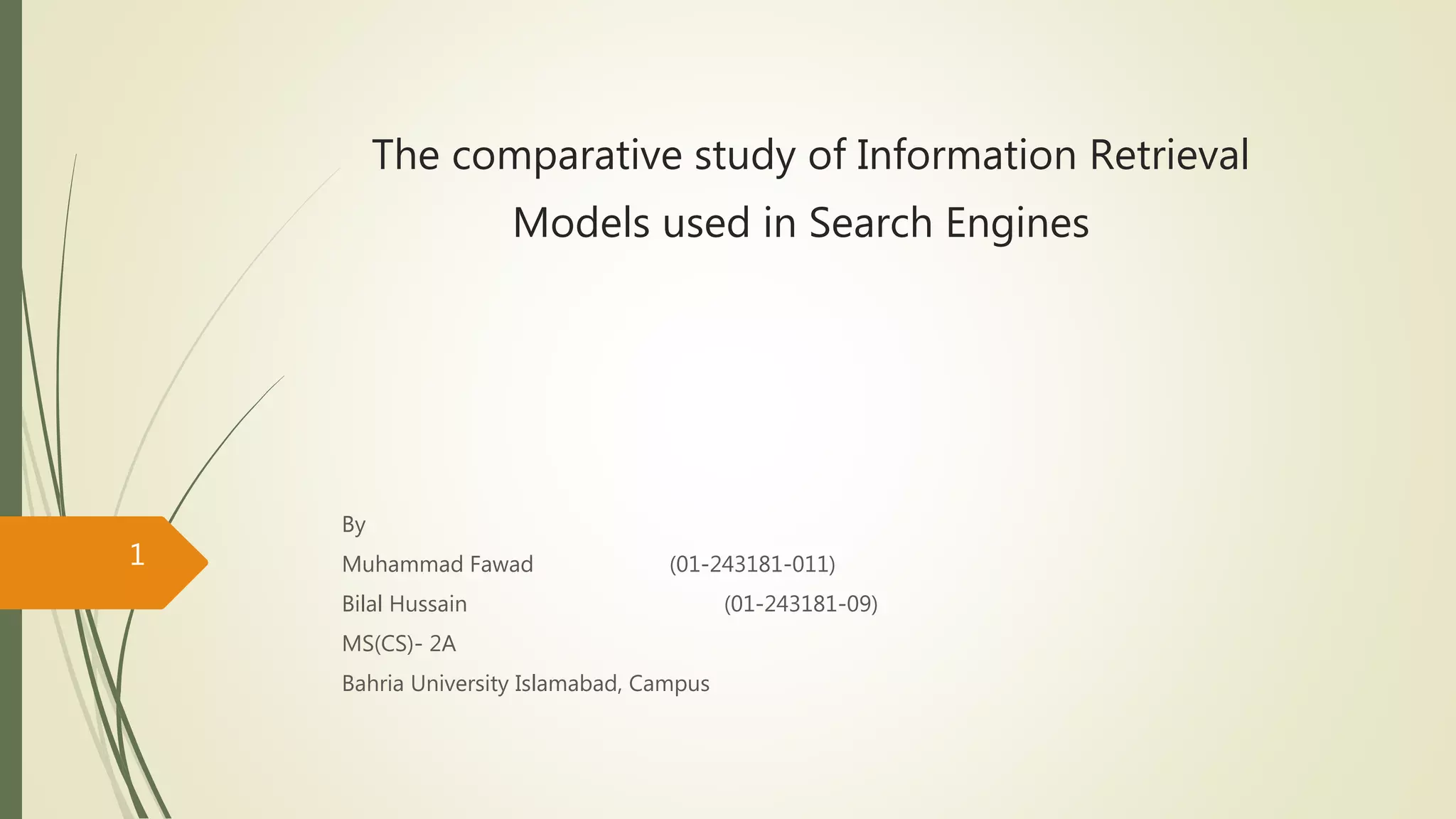 The comparative study of information retrieval models used in search engines | PPT