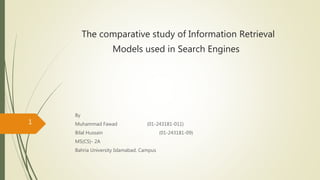 The comparative study of information retrieval models used in search engines | PPTX