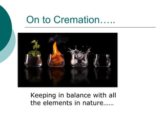 The Comparison Process Of Cremation Vs Alkaline Hydrolysis | PPT