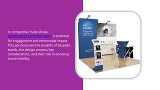 The Complete Guide To Bespoke & Custom Exhibition Stands | PPTX