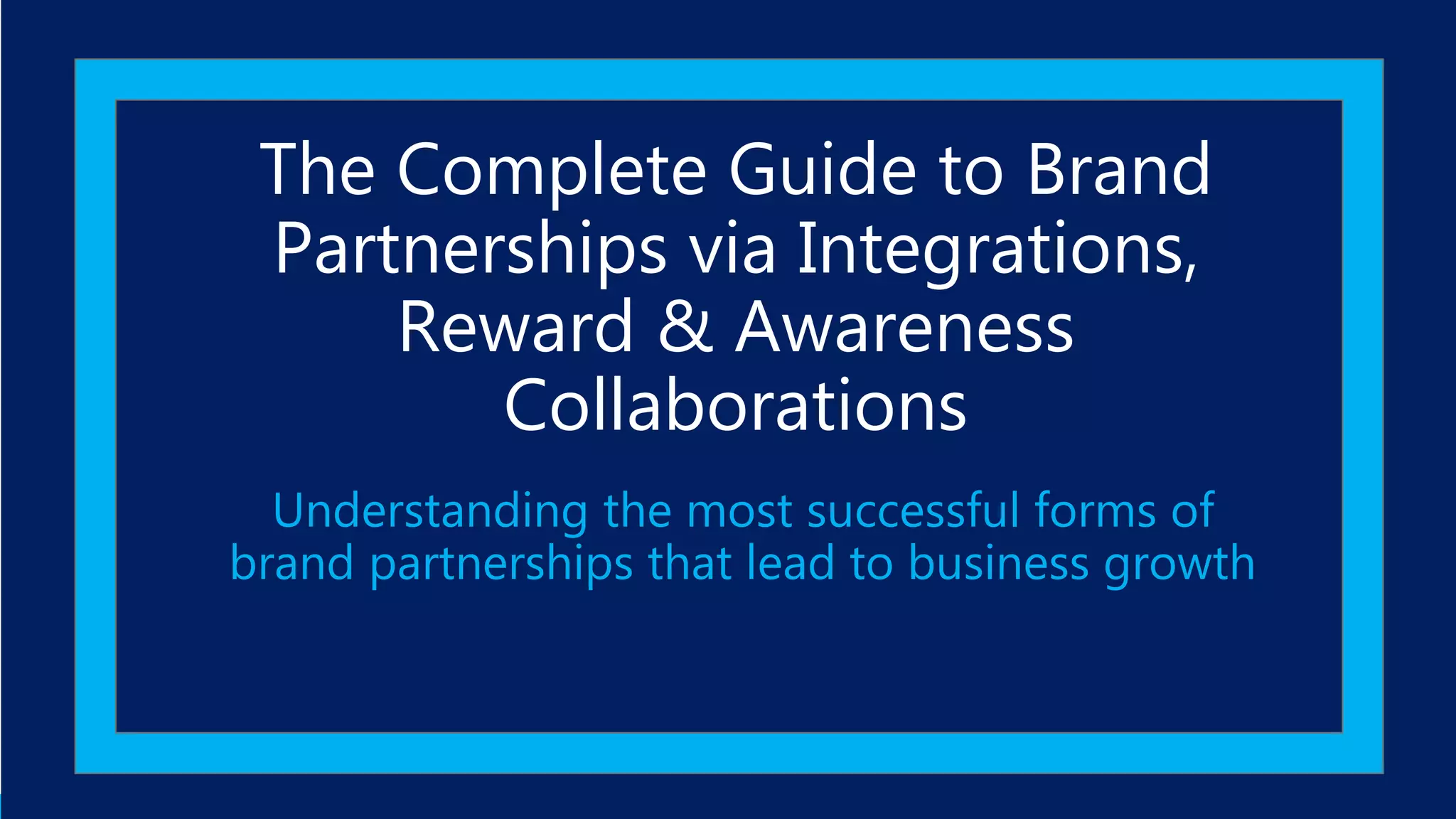 What are brand partnerships? What are integration, reward and awareness ...