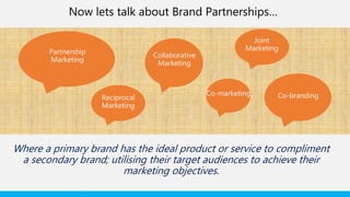 What are brand partnerships? What are integration, reward and awareness collaborations? - 1st ...