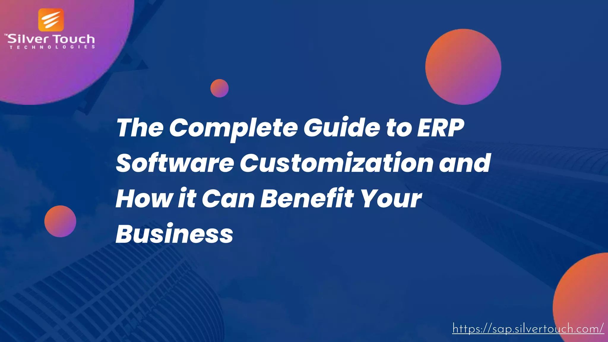Erp Software Customization And How It Can Help Your Business Pptx