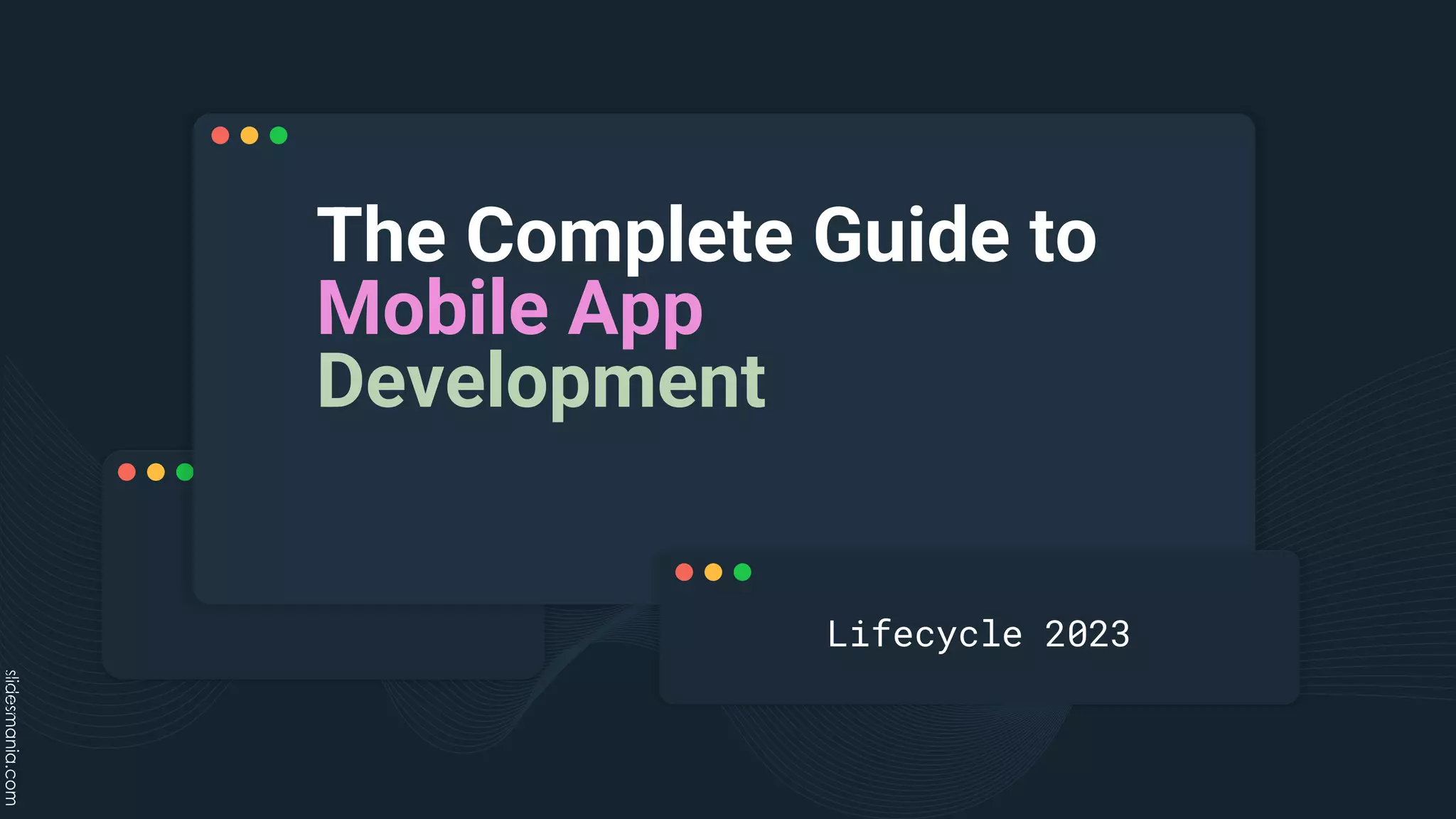 The Complete Guide To Mobile App Development Lifecycle 2023 Ppt