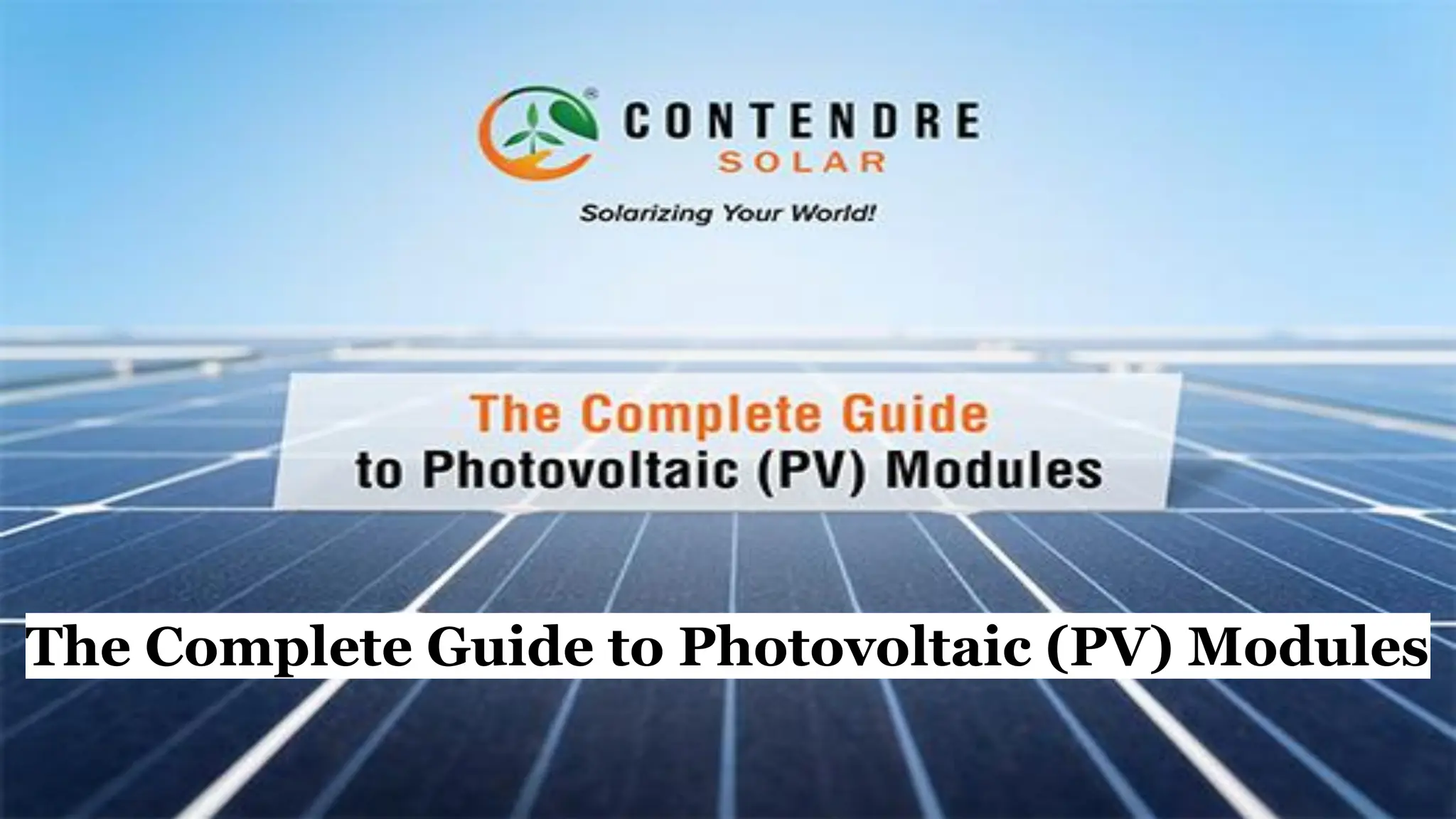 The Complete Guide to Photovoltaic (PV) Modules | PPT