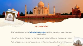 The Complete Guide to Visiting the Taj Mahal Tours India. | PDF