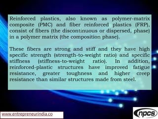 Production of Fibre Glass, Optical Glass and Reinforced Plastics | PPTX