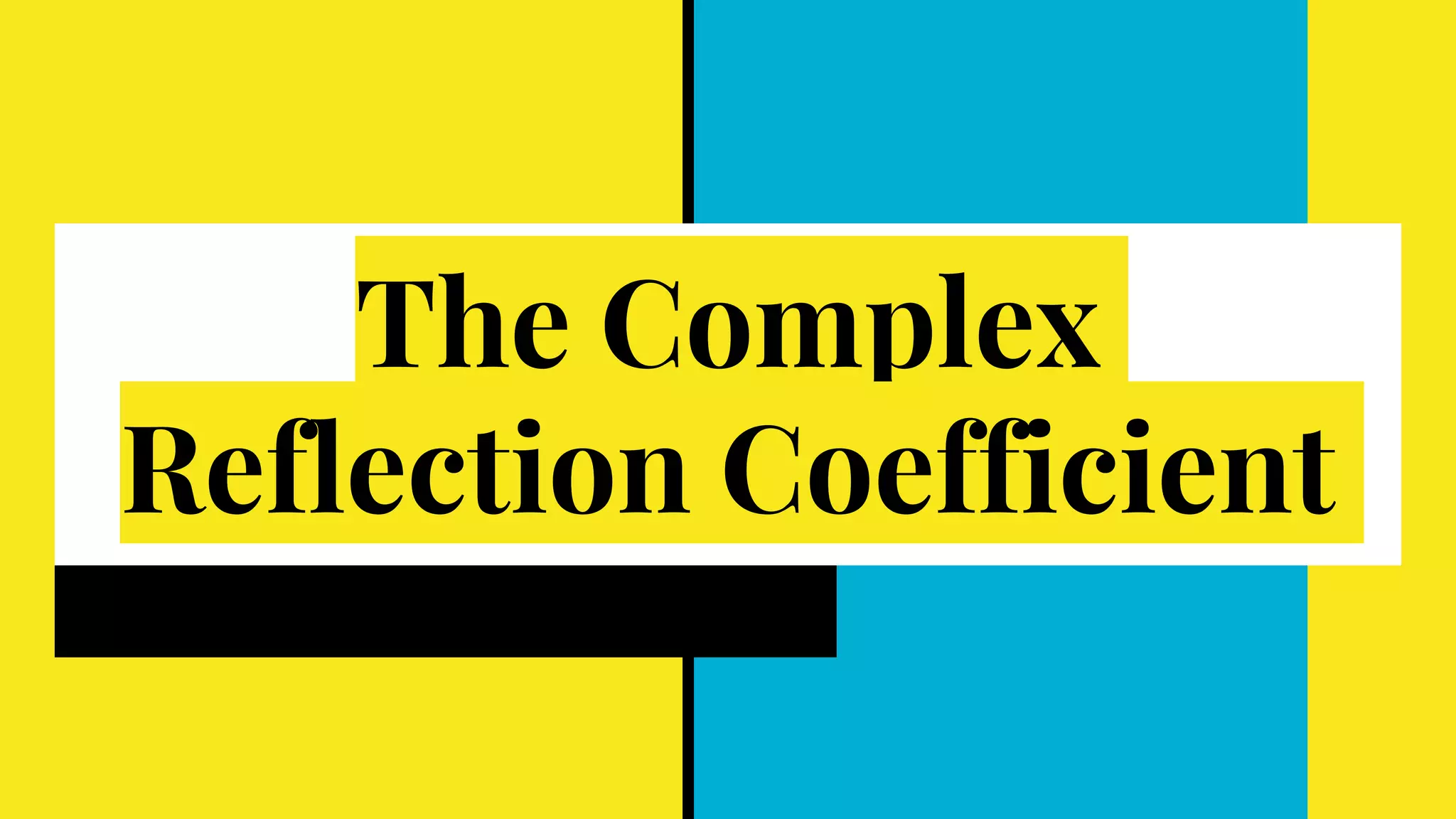 The complex reflection coefficient | PPTX | Computer Networking | Computing