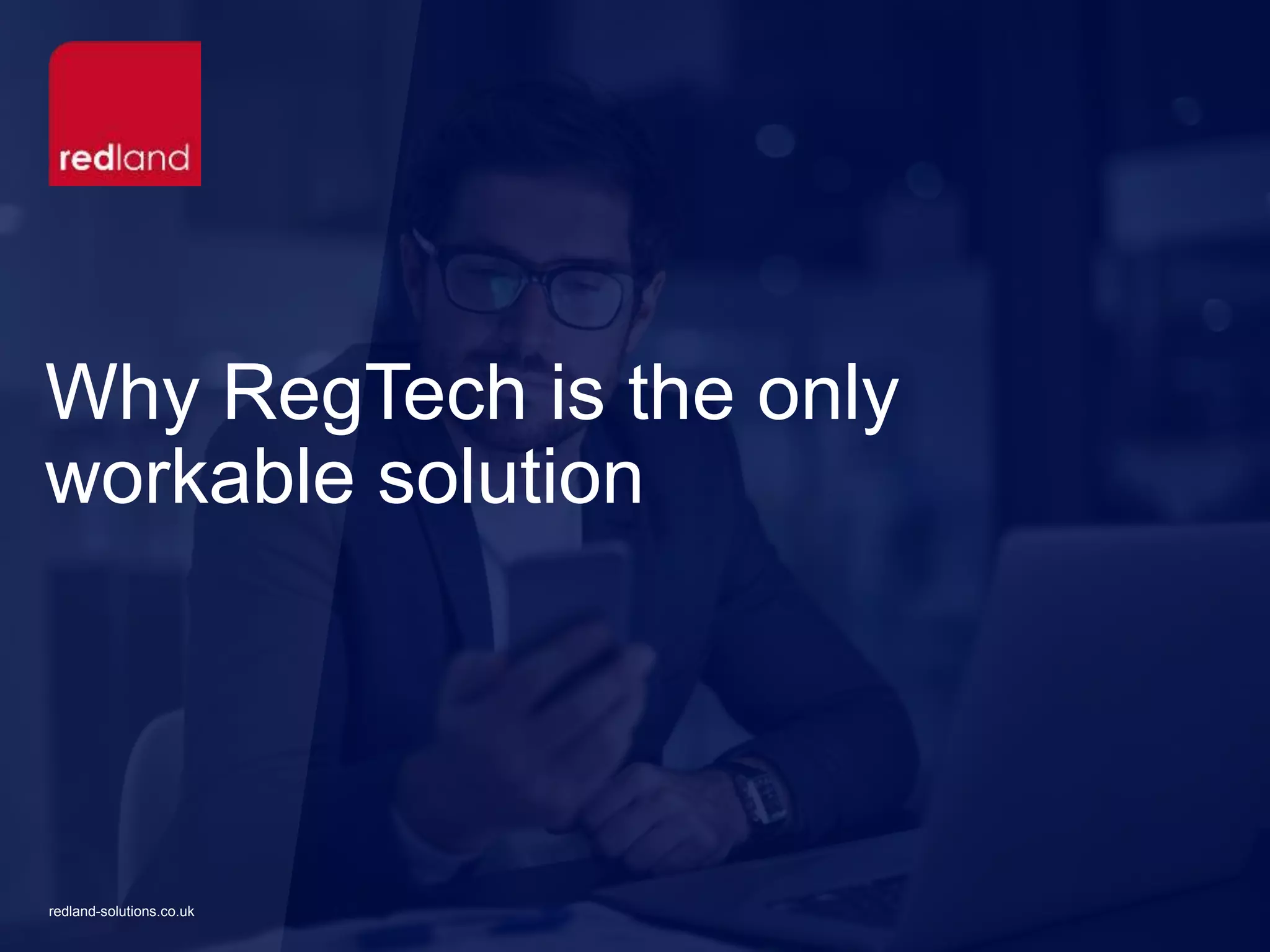 The Compliance Avalanche - why Regtech is the only workable solution | PPTX