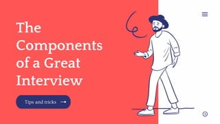 The Components of a Great Interview.pptx