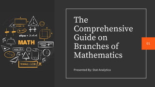 The Comprehensive Guide on Branches of Mathematics | PPTX
