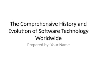 the_comprehensive_history_and_evolution_of_software_technology ...