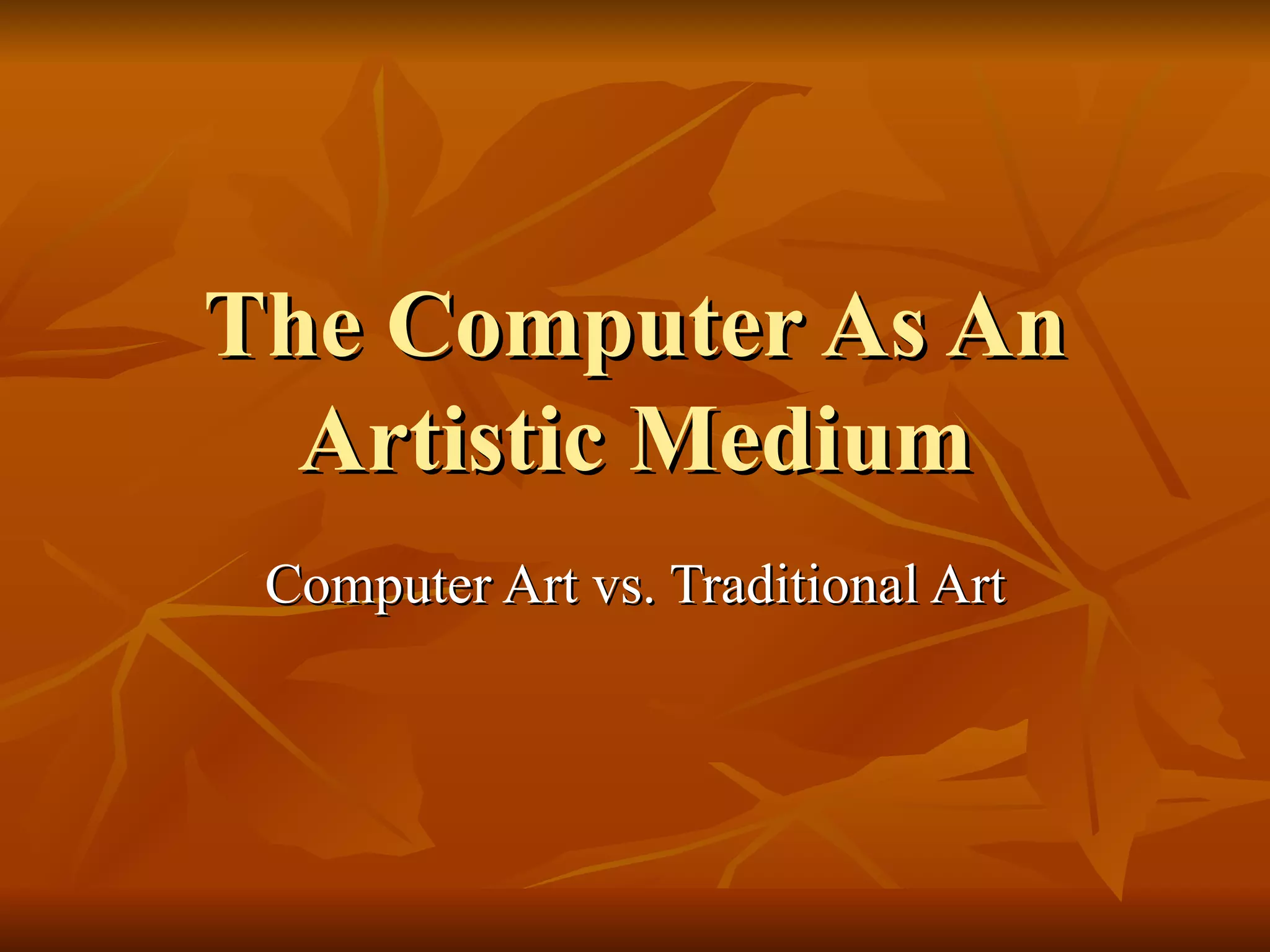 The Computer As An Artistic Medium | PPT | Computer Animation ...