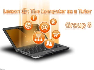 Educational_Technology_2_The computer_As_A_Tutor_Presentation | PPT