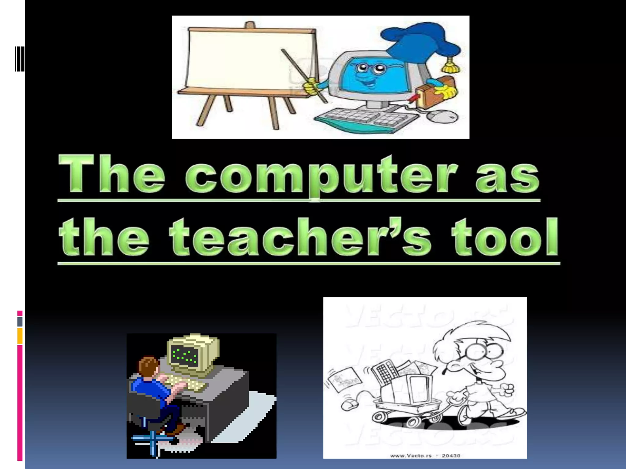 The computer as the teacher’s tool.pptx a | PPTX