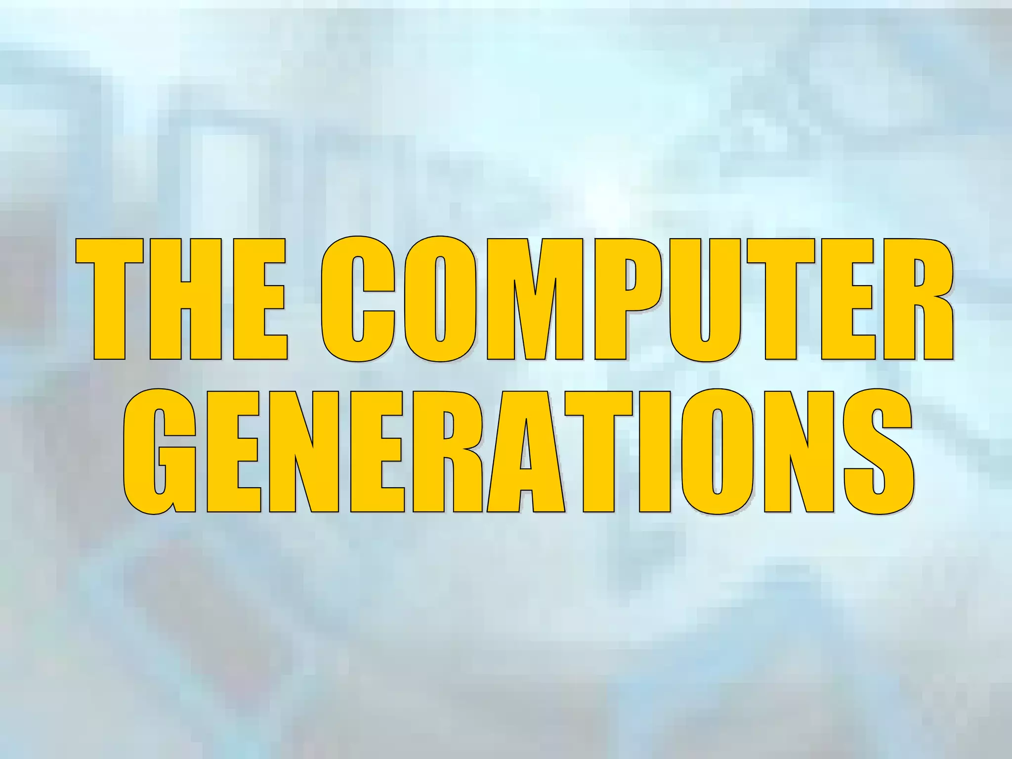 The computer generations | PPT
