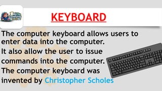 The Computer Keyboard - Part 1 (Types, Layout & Parts) | PPTX
