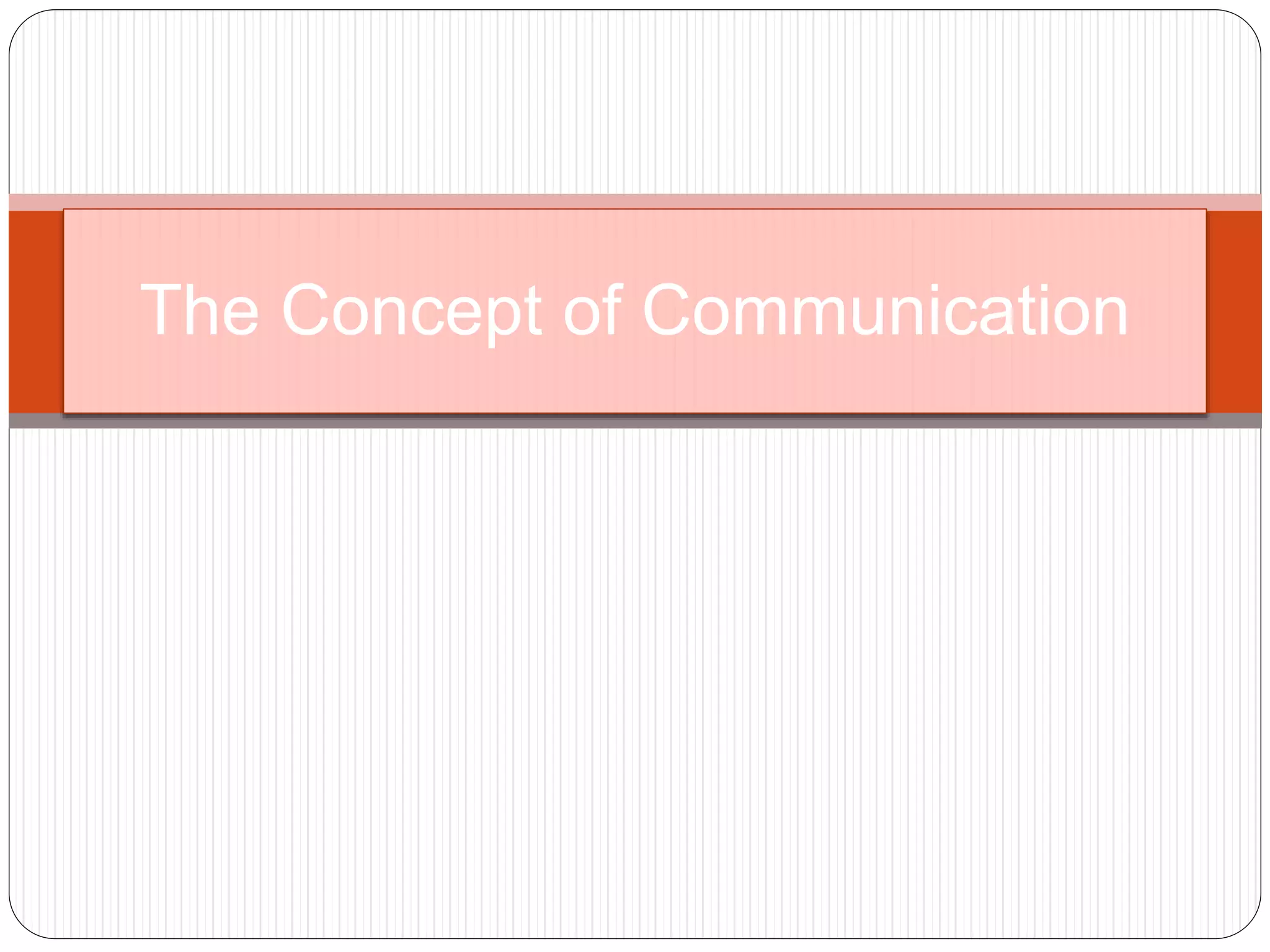 The concept of communication | PPTX