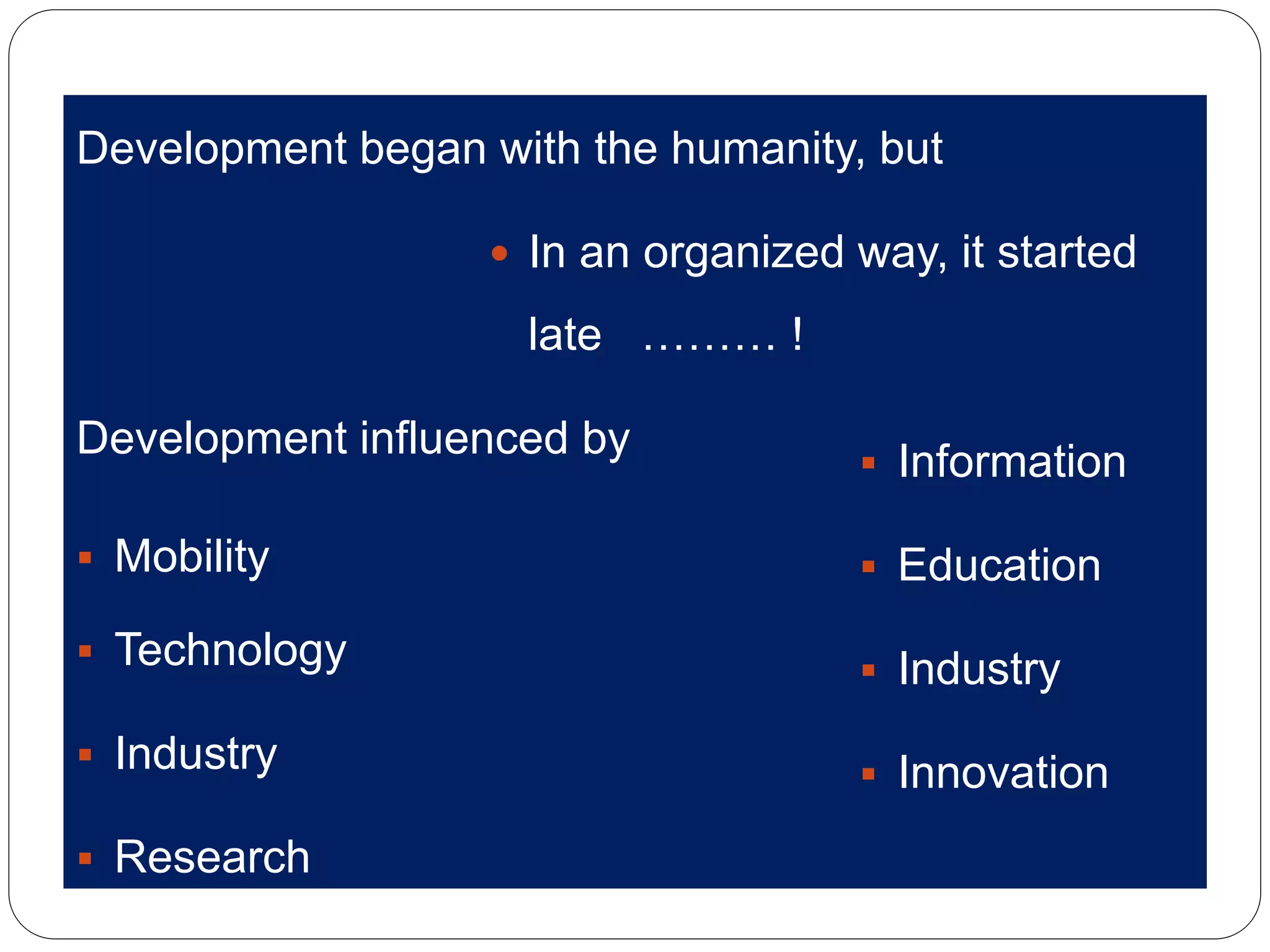 The concept of development: then & now - by Rajendra P Sharma, Nepal | PPSX