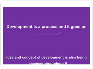 The concept of development: then & now - by Rajendra P Sharma, Nepal | PPSX