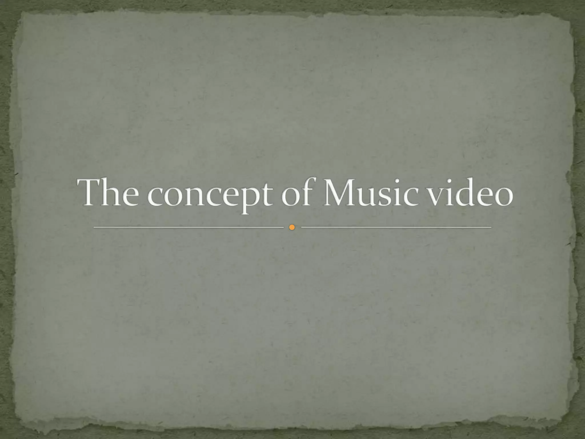 The concept of music video | PPT