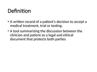 The consent form.pptx A written record of a patient’s decision to ...