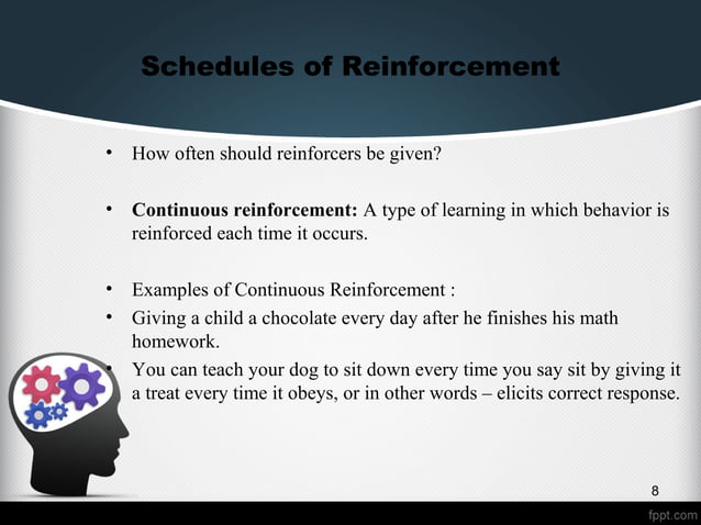 The consequences of behavior & schedules of reinforcement. | PPT