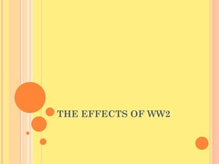 The_consequences_of_ww2_economical and political.ppt