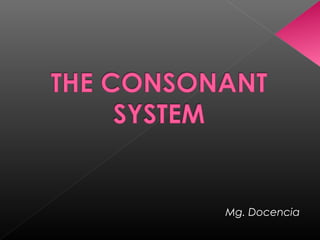 The consonant system | PPT