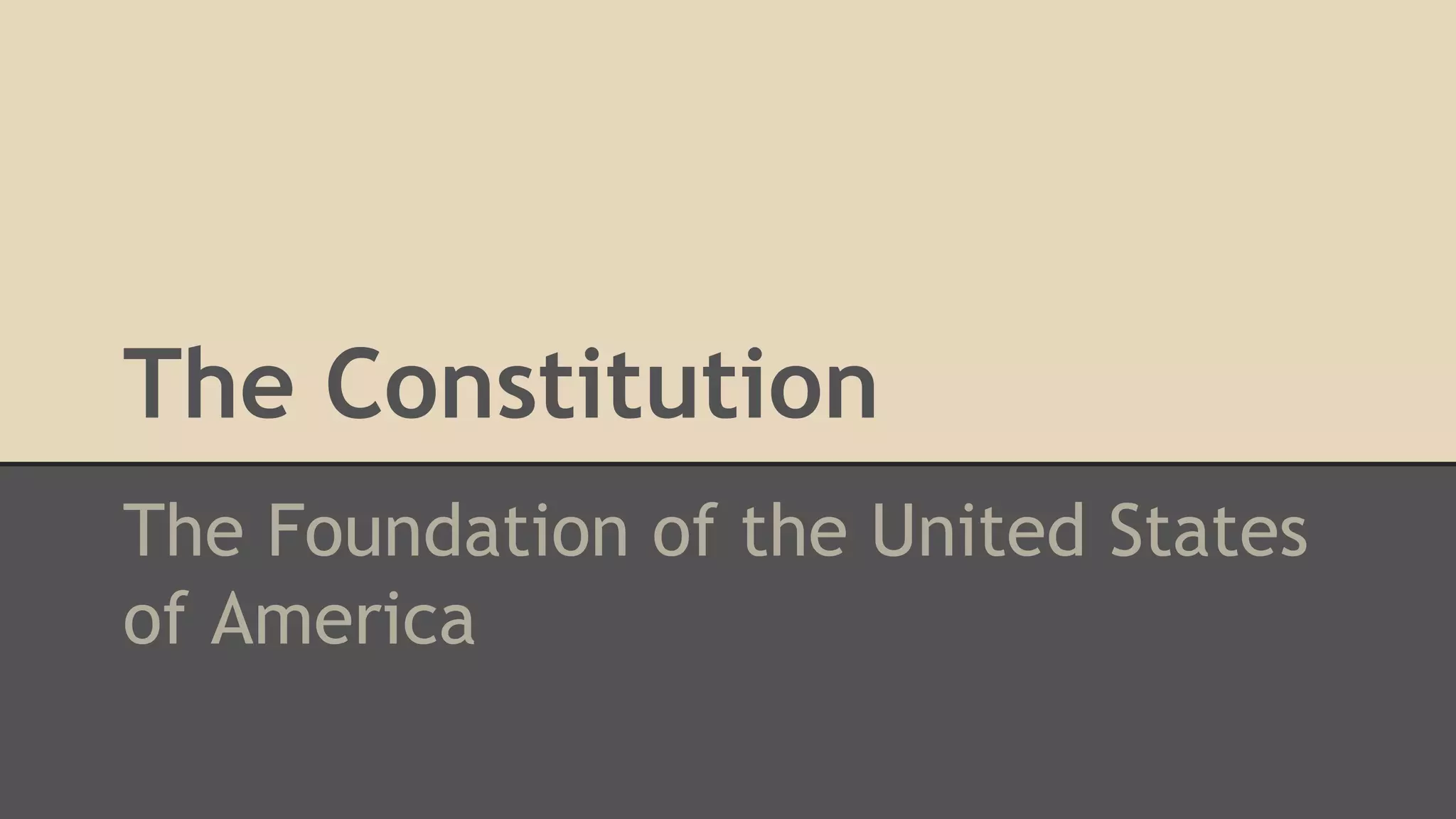 The Constitution: The Foundation of the United States of America | PPT