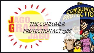 The consumer protection act 1986 | PPTX