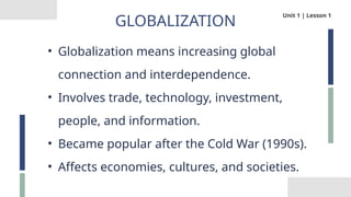 THECONTEMPORARYWORLD Unit1 Globalization | PPTX