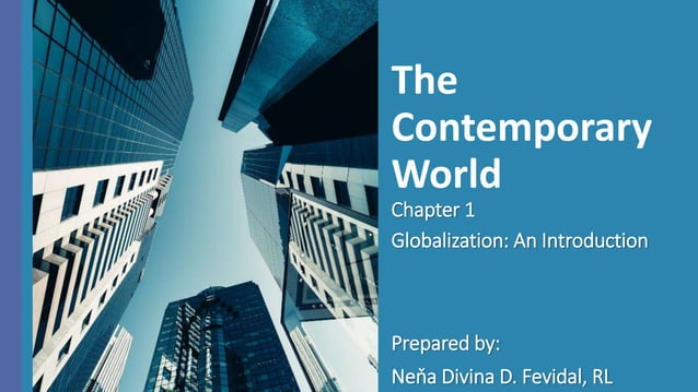 The Contemporary World - CHAPTER 1.pptx