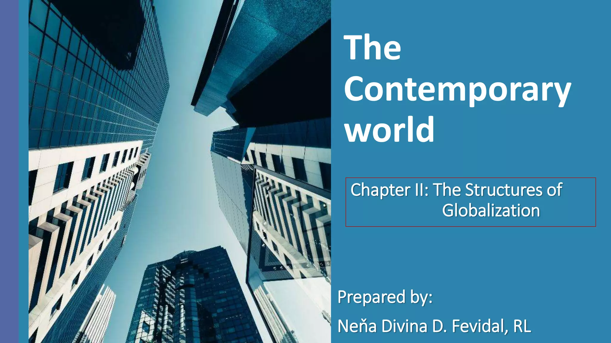 The Contemporary World - CHAPTER 2.pptx