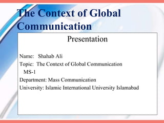 The Context of Global Communication | PPTX