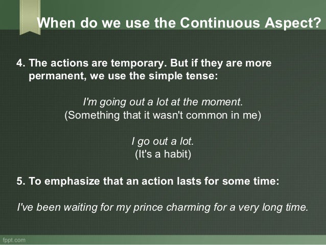 The continuous and perfect aspects