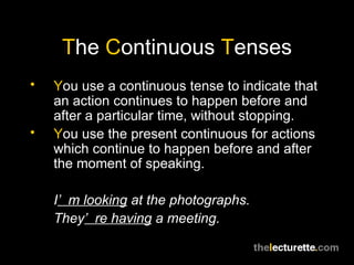 The Continuous Tenses | PPT